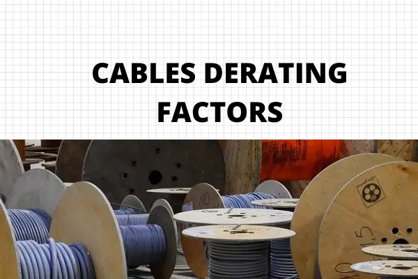 What is derating factors for underground cables -Electrical4uonline